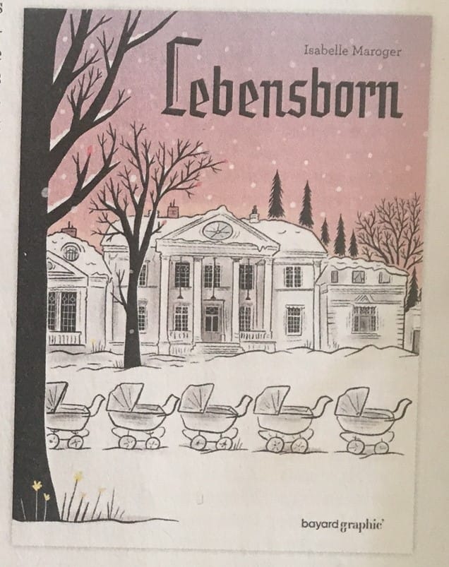 Lebensborn d’Isabelle Maroger : redécouvrir un chapitre oublié de l’histoire de la seconde ...